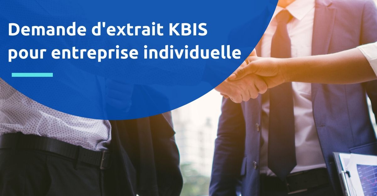 Demande d'extrait KBIS pour une entreprise individuelle